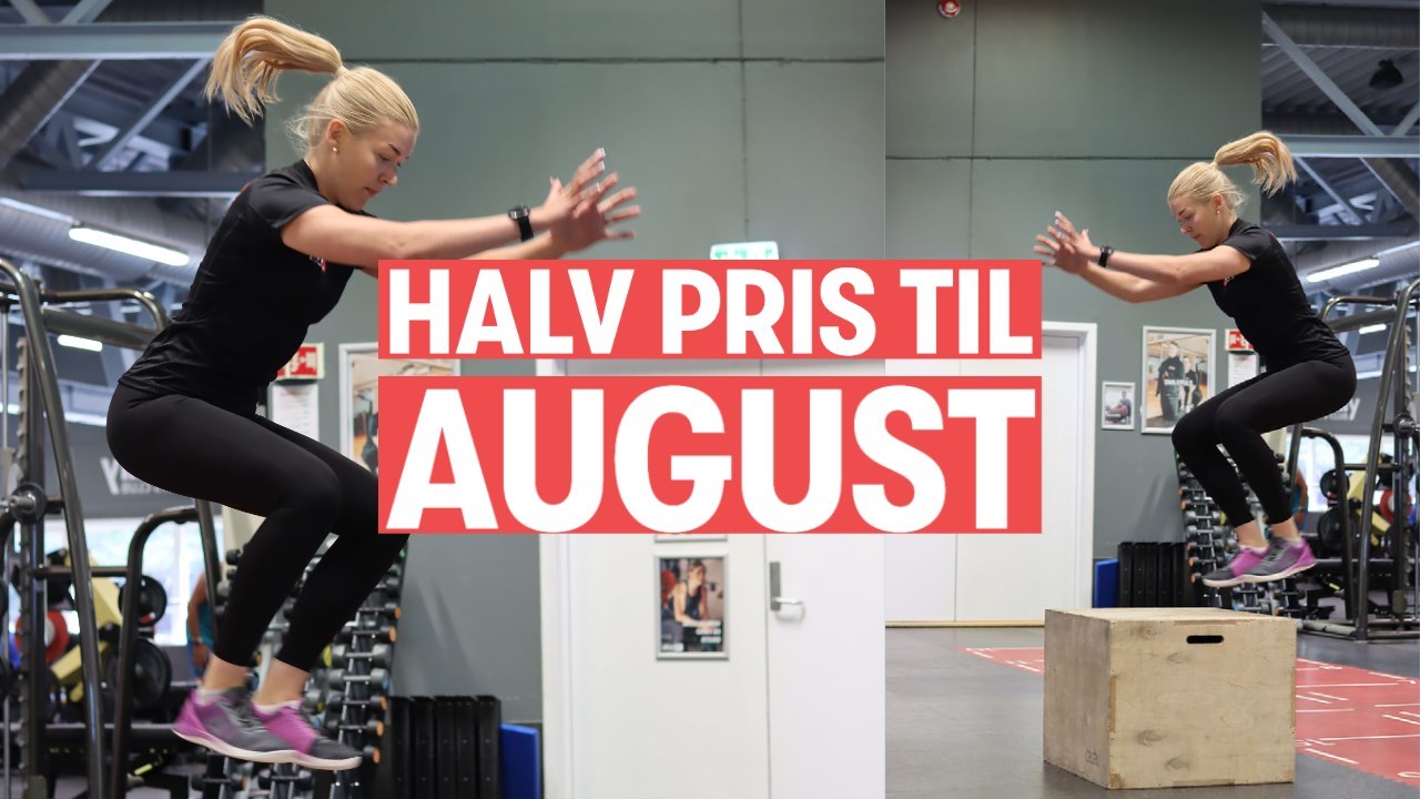 Få halv pris til august!